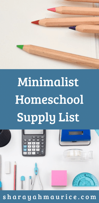 Minimal Homeschool Supply List - The Sharayah Maurice