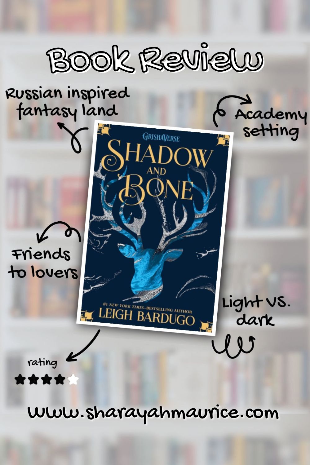 Shadow and Bone by Leigh Bardugo Book Review - The Sharayah Maurice